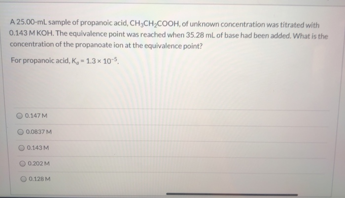 Solved A 25.00-mL sample of propanoic acid, CH3CH2COOH, of | Chegg.com