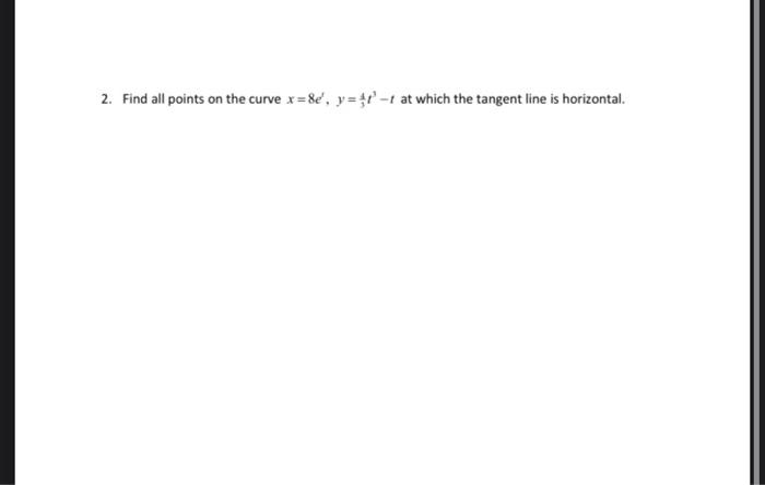 Solved 2. Find all points on the curve x=8et,y=31t3−t at | Chegg.com