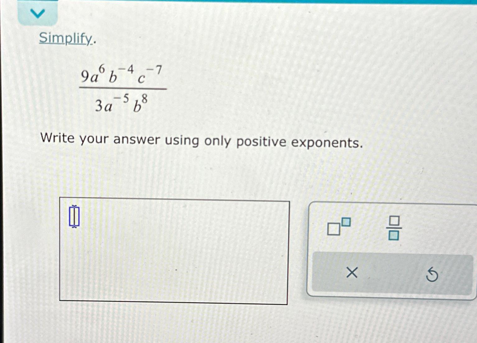 Solved Simplify.9a6b-4c-73a-5b8Write your answer using only | Chegg.com