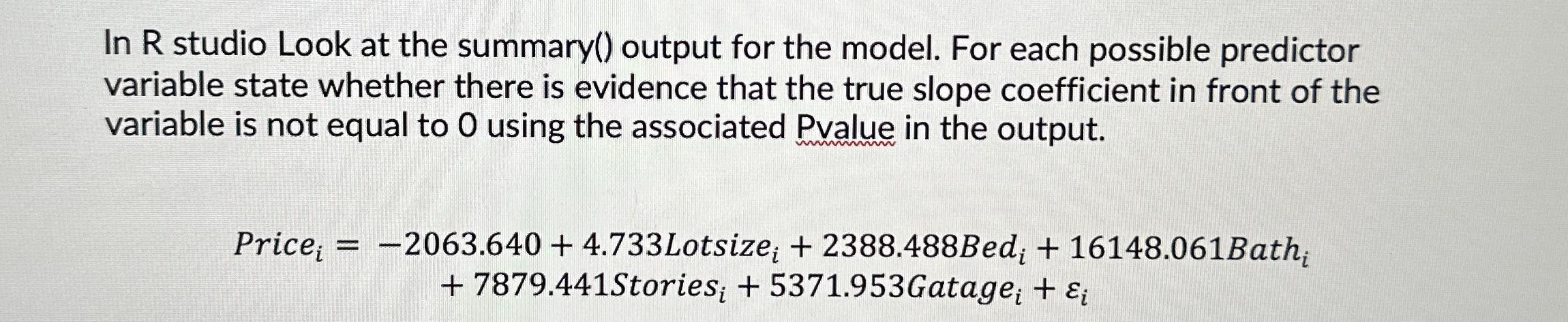 Solved In R studio Look at the summary() ﻿output for the | Chegg.com