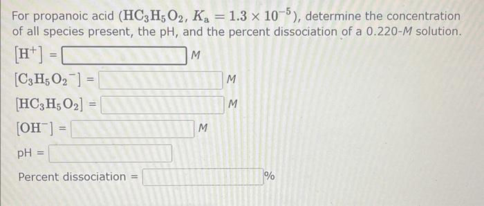 Solved For propanoic acid (HC3H5O2,Ka=1.3×10−5), determine | Chegg.com