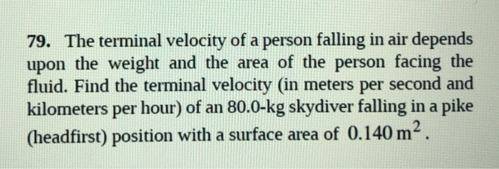 Solved 79. The terminal velocity of a person falling in air | Chegg.com