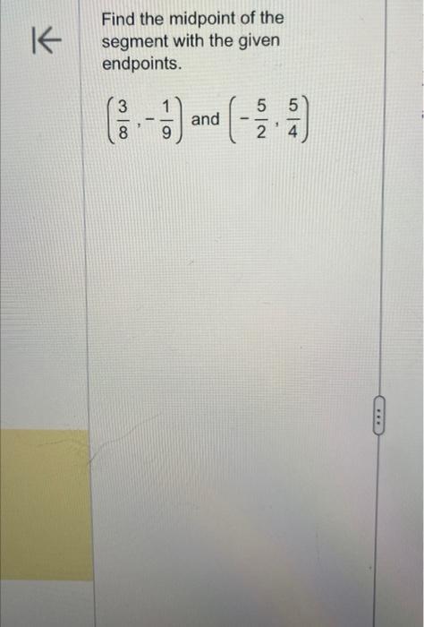 Solved Find the midpoint of the segment with the given | Chegg.com