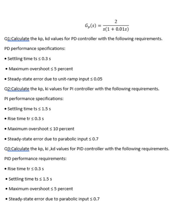 Solved 2 Go(s) = s(1 + 0.01s) Q1:Calculate the kp, kd values | Chegg.com