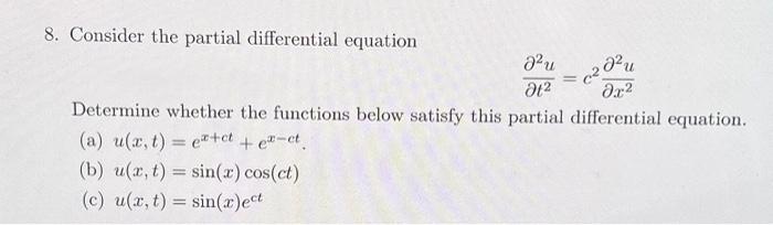 Solved 8. Consider the partial differential equation | Chegg.com