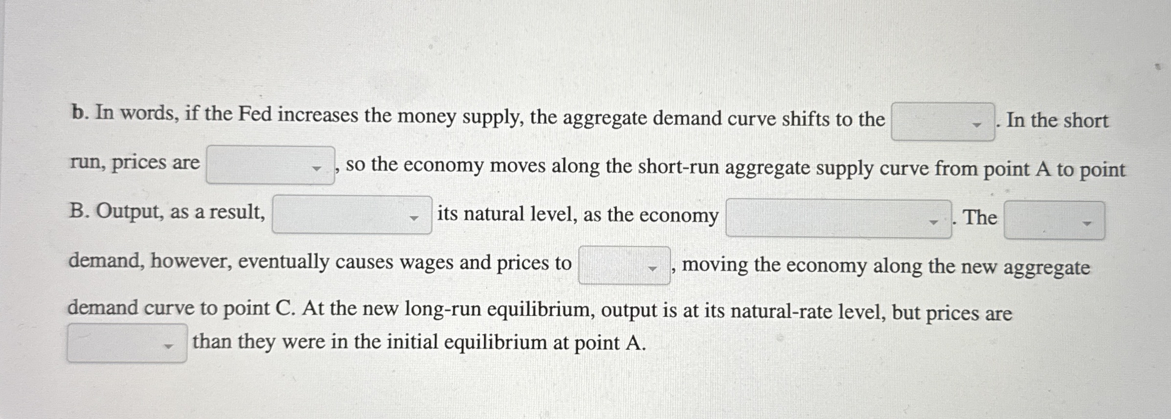 Solved by an EXPERT b. ﻿In words, if the Fed increases the money supply, | Chegg.com