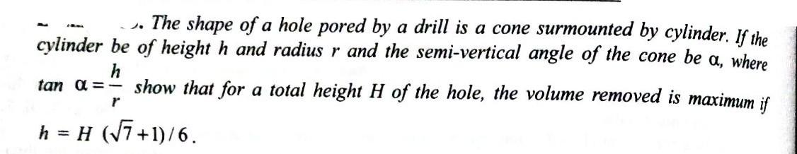 Solved The shape of a hole pored by a drill is a cone | Chegg.com