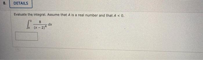 Solved Evaluate the integral. Assume that A is a real number | Chegg.com