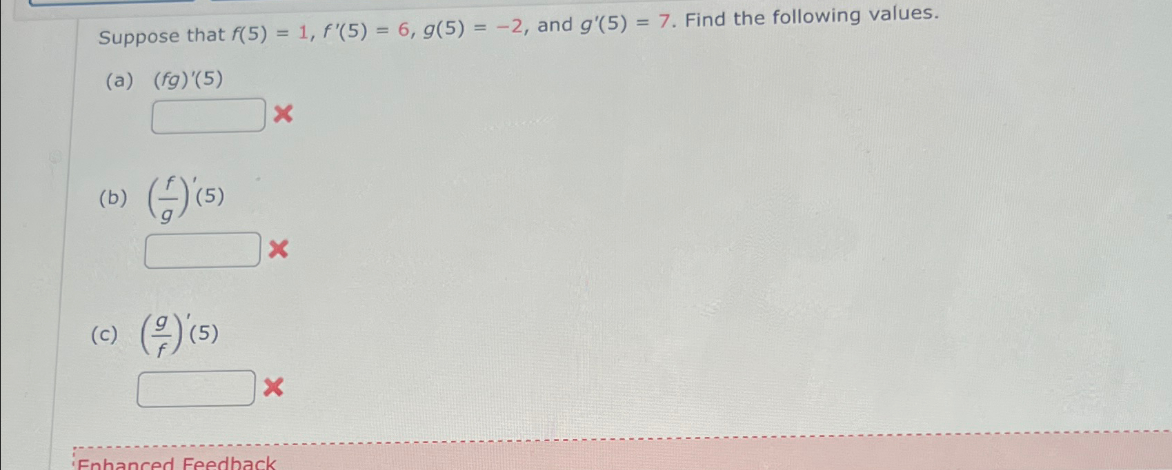 Solved Suppose that f(5)=1,f'(5)=6,g(5)=-2, ﻿and g'(5)=7. | Chegg.com