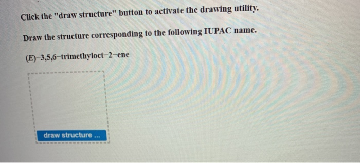 Solved Click the "draw structure" button to activate the | Chegg.com