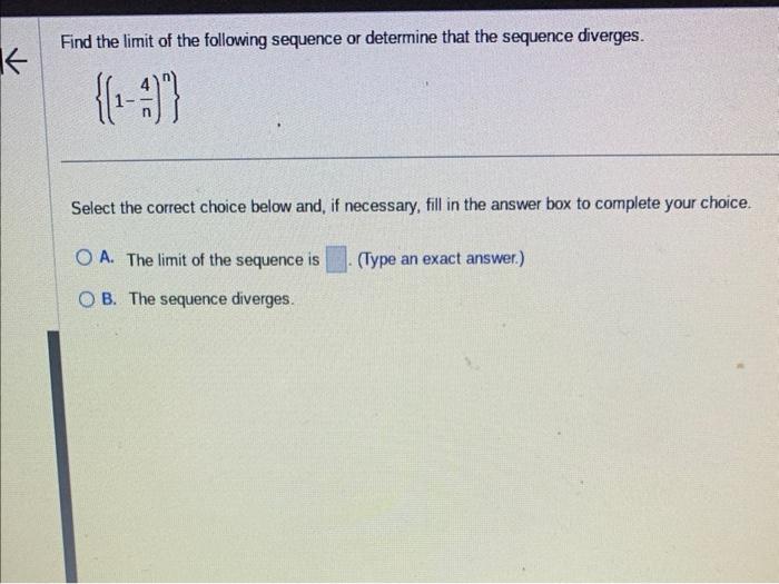 Solved Find the limit of the following sequence or determine | Chegg.com