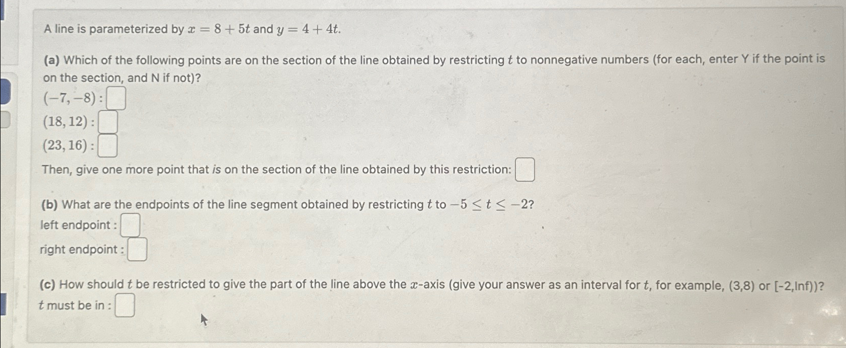 Solved A line is parameterized by x=8+5t ﻿and y=4+4t.(a) | Chegg.com