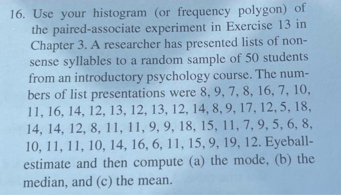 Solved 16 Use Your Histogram Or Frequency Polygon Of The 5347
