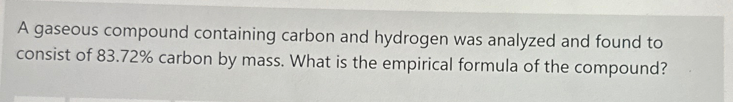A gaseous compound containing carbon and hydrogen was | Chegg.com