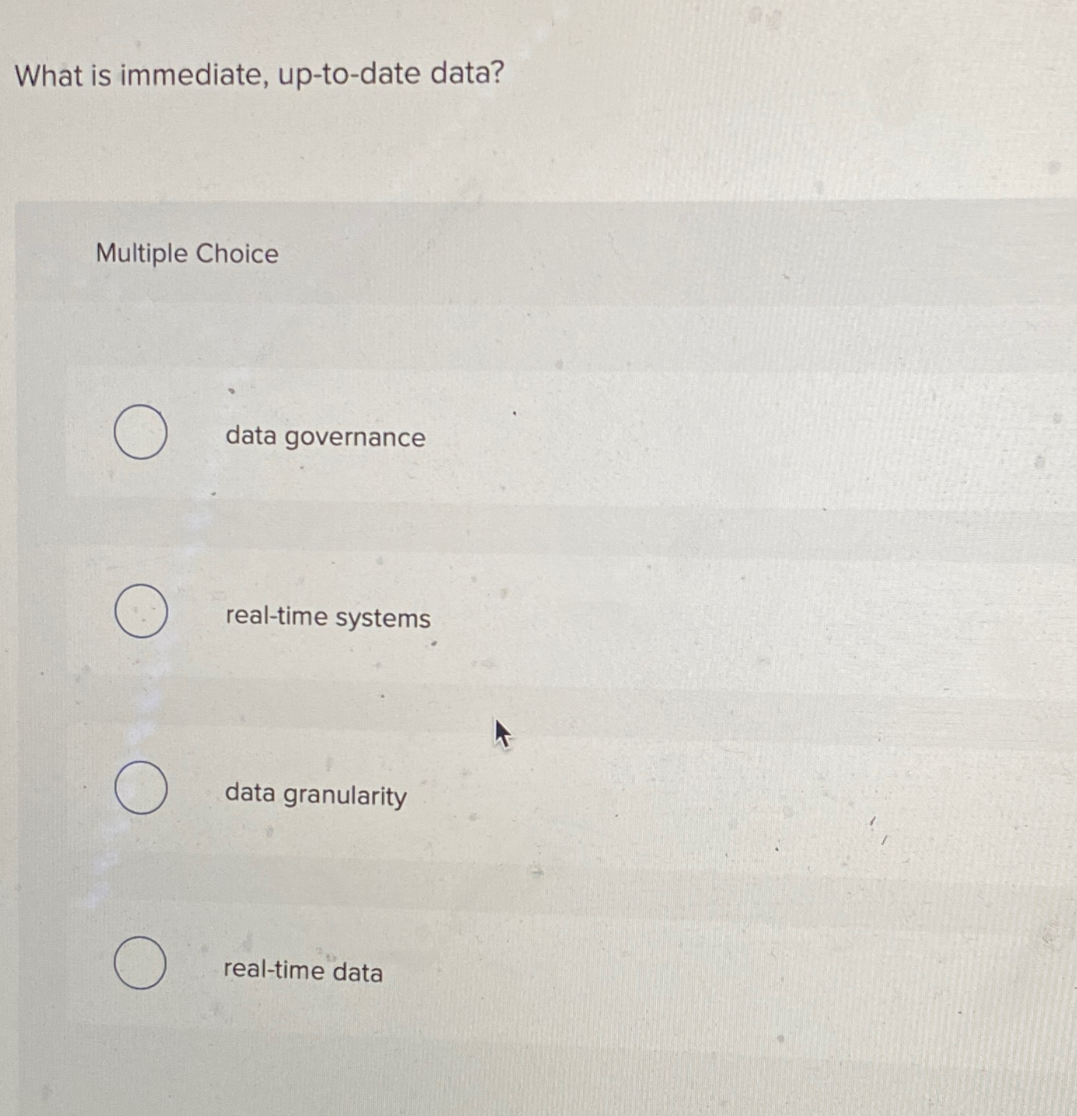 Solved What is immediate, up-to-date data?Multiple | Chegg.com