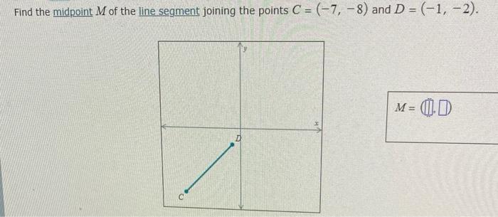 Solved Find the midpoint M of the line segment joining the | Chegg.com