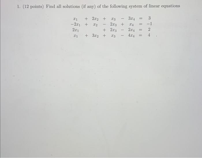 Solved 1. (12 points) Find all solutions (if any) of the | Chegg.com