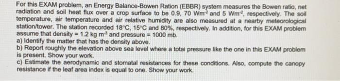 For this EXAM problem, an Energy Balance-Bowen Ration | Chegg.com