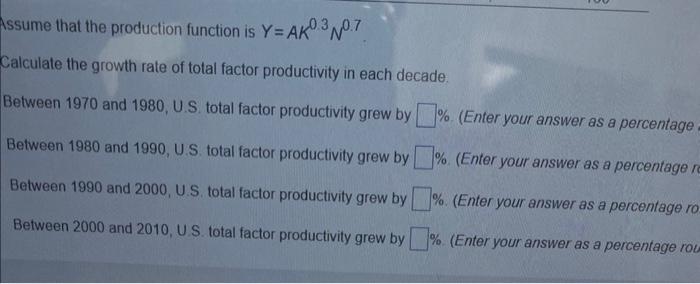 Solved Assume that the production function is Y=AK0.3N0.7 | Chegg.com