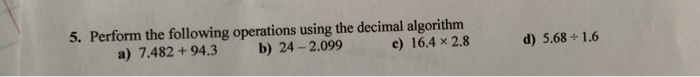 Solved 5. Perform the following operations using the decimal | Chegg.com
