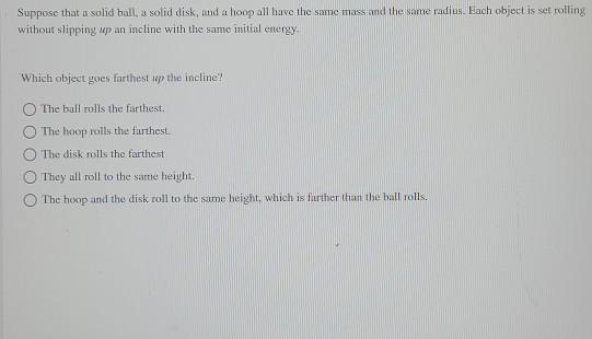 Solved Suppose that a solid ball, a solid disk, and a hoop | Chegg.com