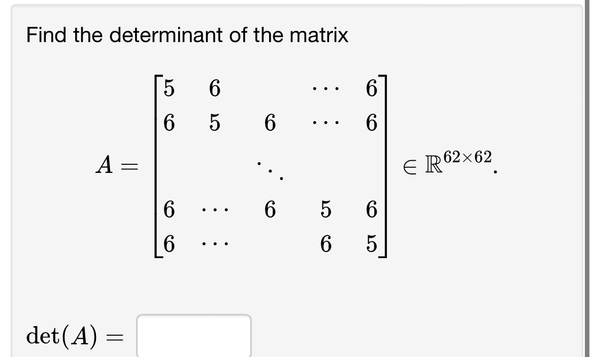 Find the determinant of the | Chegg.com