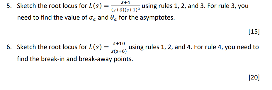 Solved Sketch the root locus for L(s)=s+4(s+6)(s+1)2 ﻿using | Chegg.com