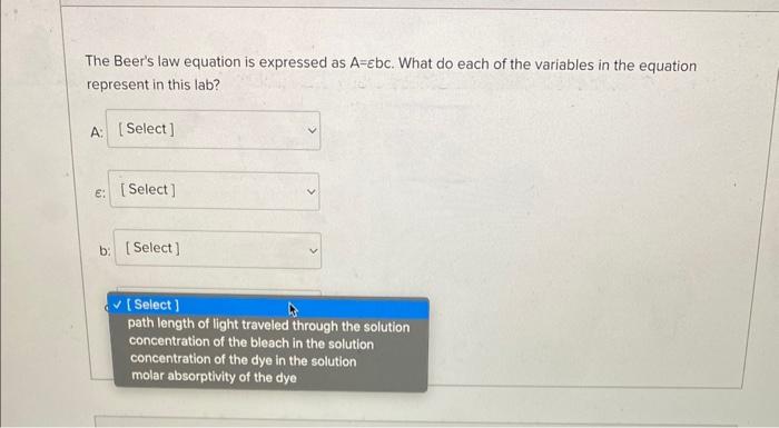 Solved The Beer's law equation is expressed as A=εbc. What | Chegg.com