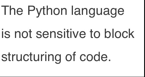 Solved The Python language is not sensitive to block | Chegg.com