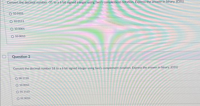 Solved Convert The Decimal Number 31 To A 6 Bit Signed 