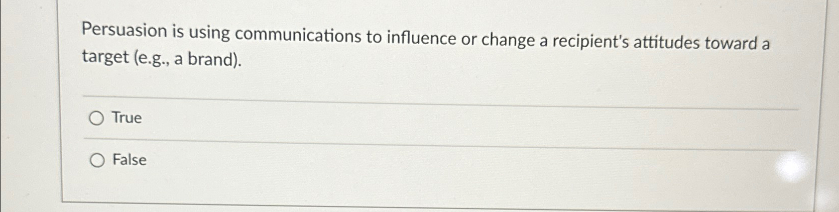 Solved Persuasion is using communications to influence or | Chegg.com
