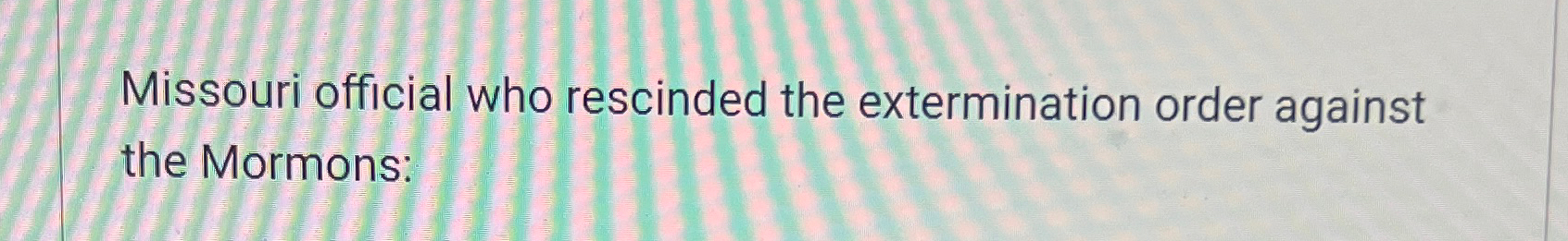 Solved Missouri official who rescinded the extermination | Chegg.com