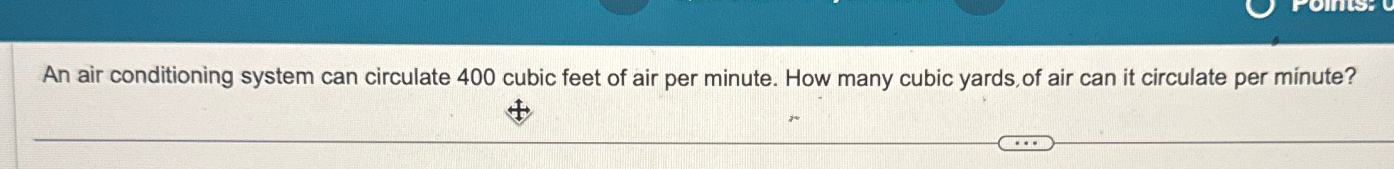 Solved An air conditioning system can circulate 400 ﻿cubic | Chegg.com