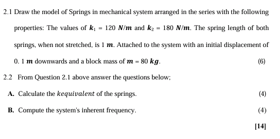 Solved 2.1 ﻿Draw the model of Springs in mechanical system | Chegg.com