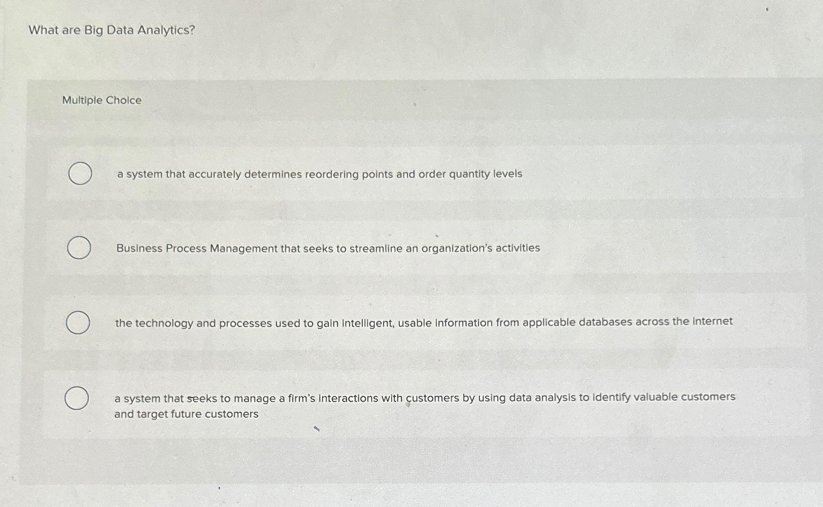 Solved What are Big Data Analytics?Multiple Choicea system | Chegg.com