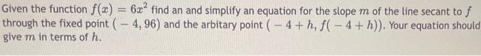 Solved Given the function f(x) = 6x^2 find and simplify an | Chegg.com