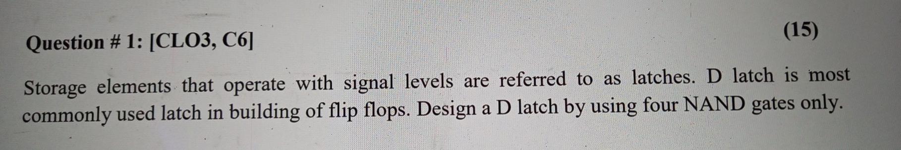 Solved (15) Question #1: [CLO3, C6] Storage elements that | Chegg.com