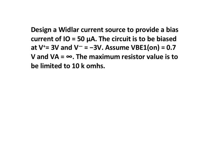 Solved Design a Widlar current source to provide a bias | Chegg.com