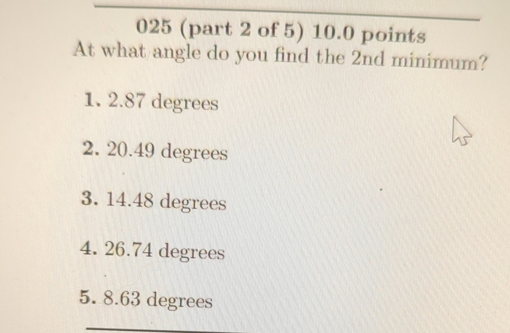 025 (part 2 ﻿of 5 ) 10.0 ﻿points At what angle do you | Chegg.com
