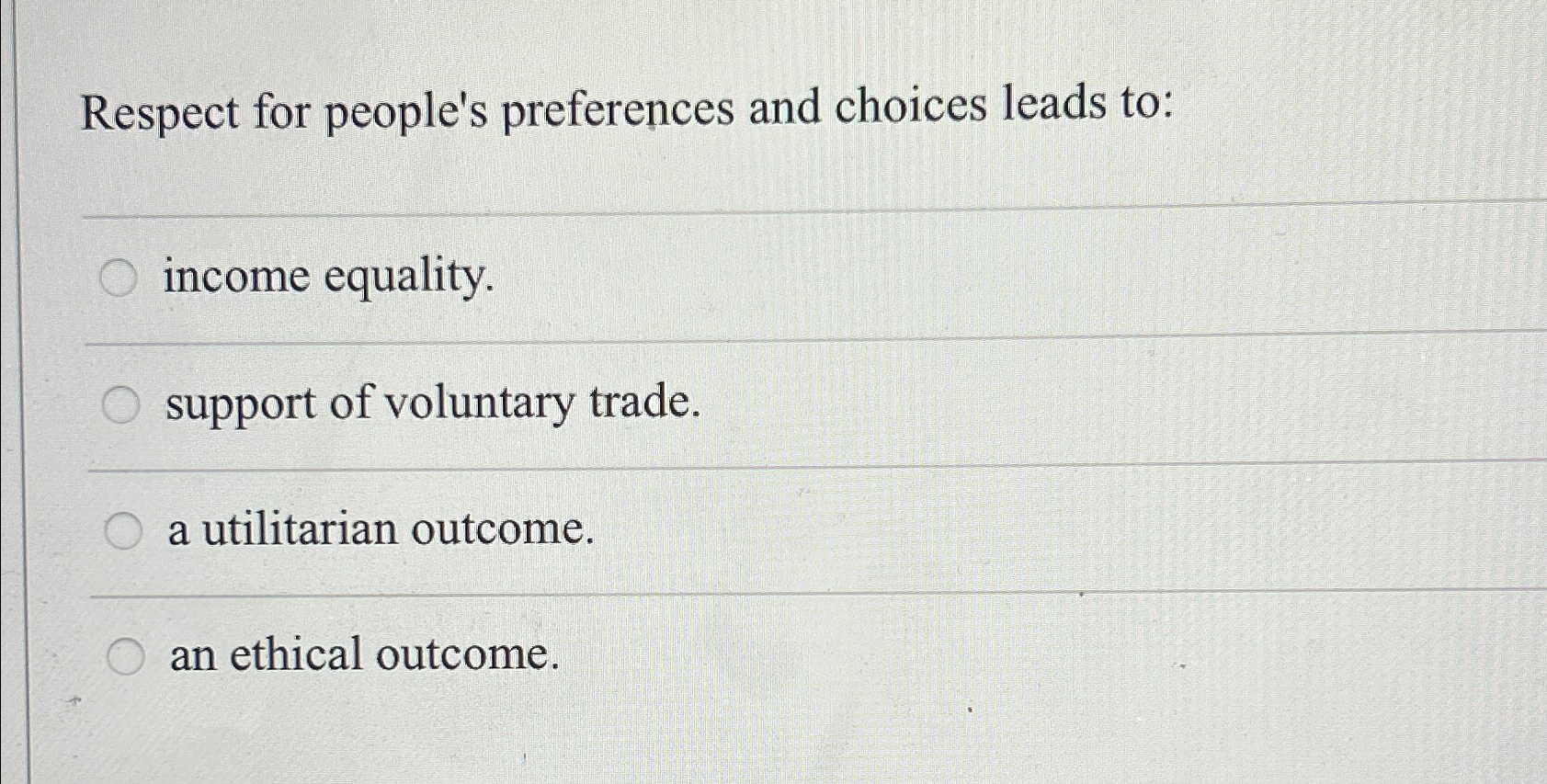 Solved Respect for people's preferences and choices leads | Chegg.com