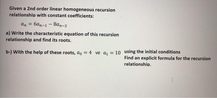 Solved Given a 2nd order linear homogeneous recursion | Chegg.com