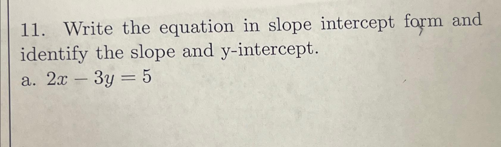 Solved Write the equation in slope intercept form and | Chegg.com