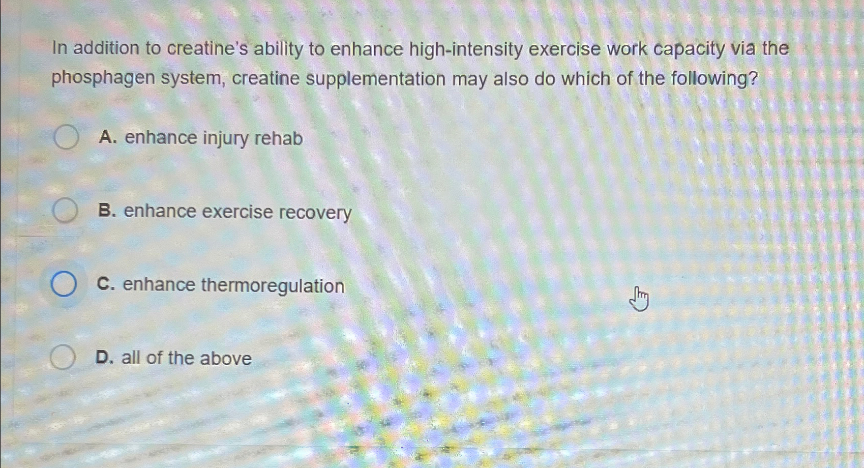 Solved In addition to creatine's ability to enhance | Chegg.com