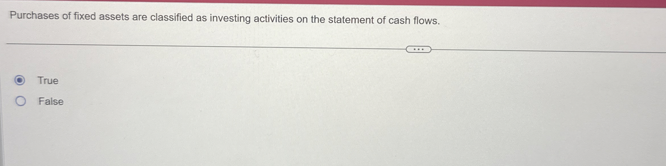 Solved Purchases of fixed assets are classified as investing | Chegg.com