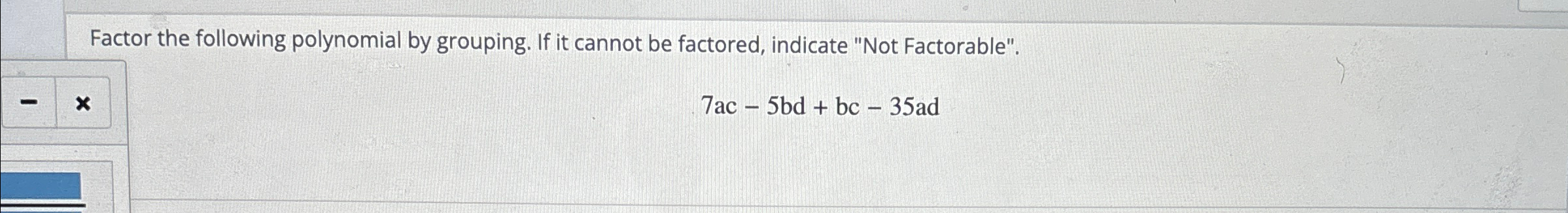 Solved Factor the following polynomial by grouping. If it | Chegg.com