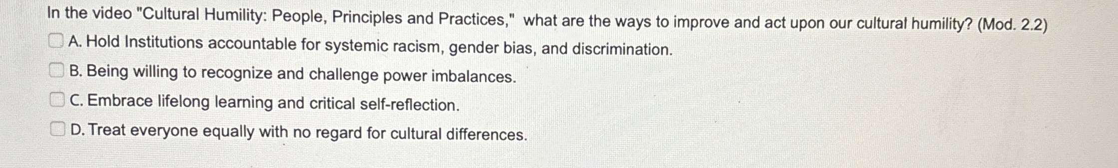 Solved In the video "Cultural Humility: People, Principles | Chegg.com