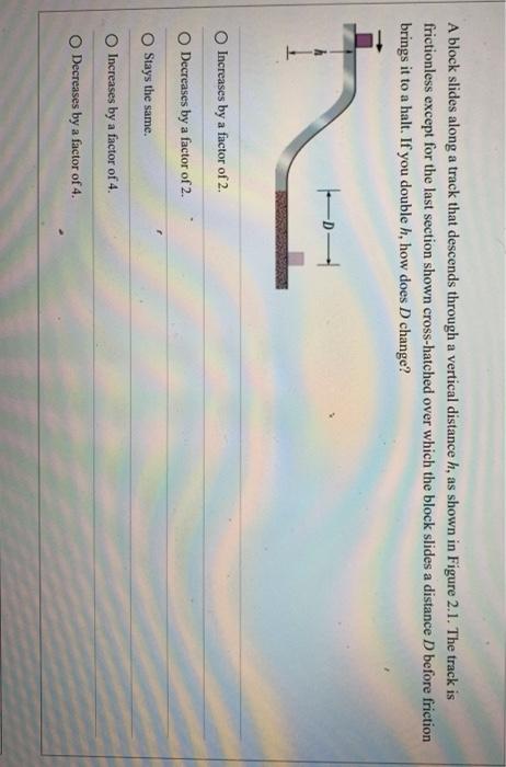 Solved A block slides along a track that descends through a | Chegg.com