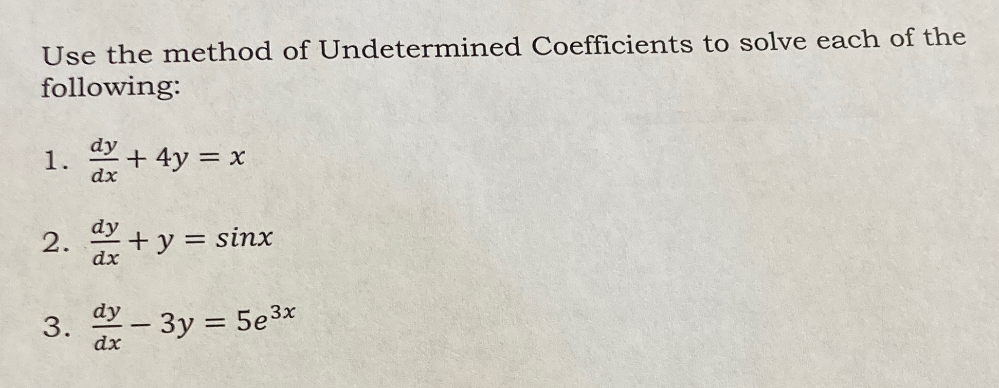 Solved Use the method of Undetermined Coefficients to solve | Chegg.com