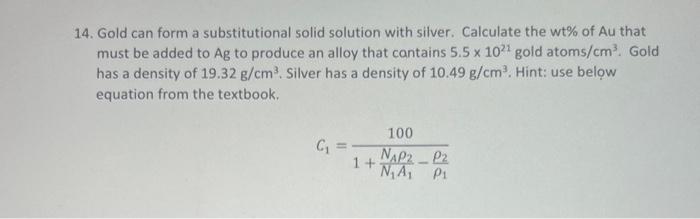 Solved 14. Gold can form a substitutional solid solution | Chegg.com