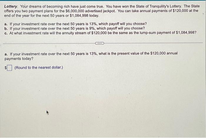 Solved Lottery. Your dreams of becoming rich have just come | Chegg.com
